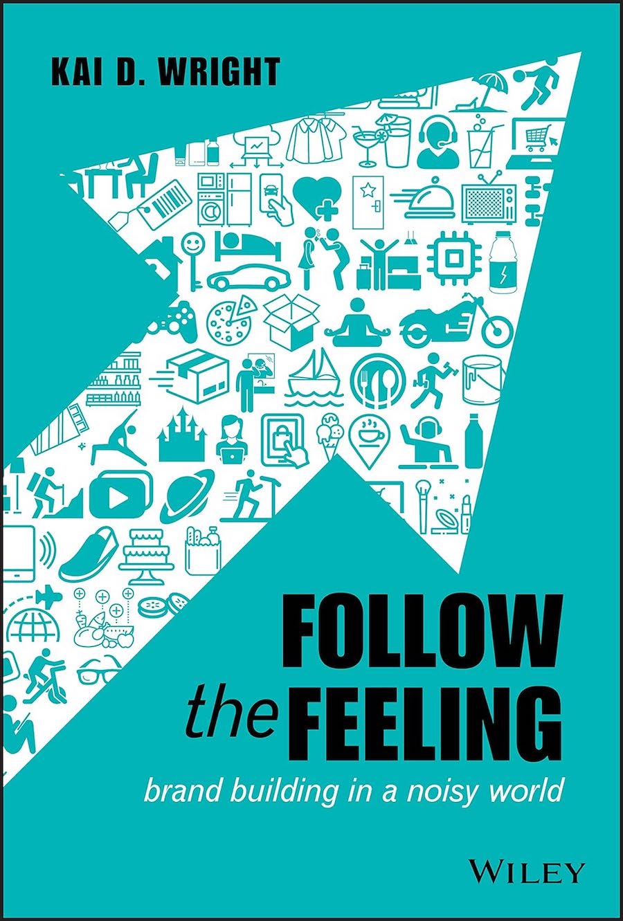 Follow the Feeling: Brand Building in a Noisy World | Best Writers